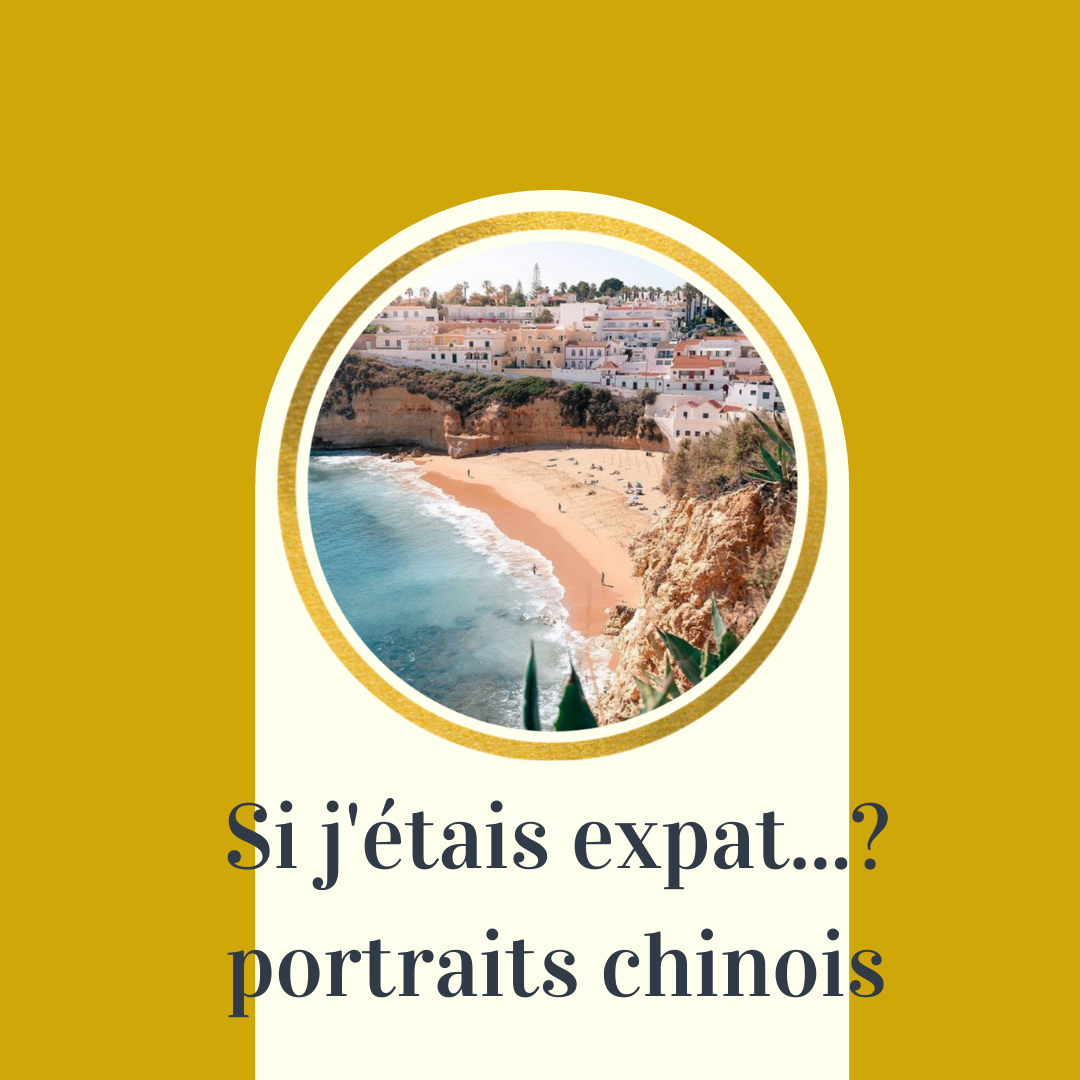 Portraits chinois: Si j'étais expat...? | The Musettes